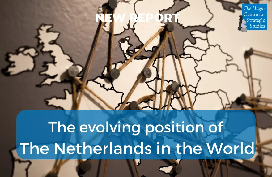 The Evolving Position of the Netherlands in the World | HCSS