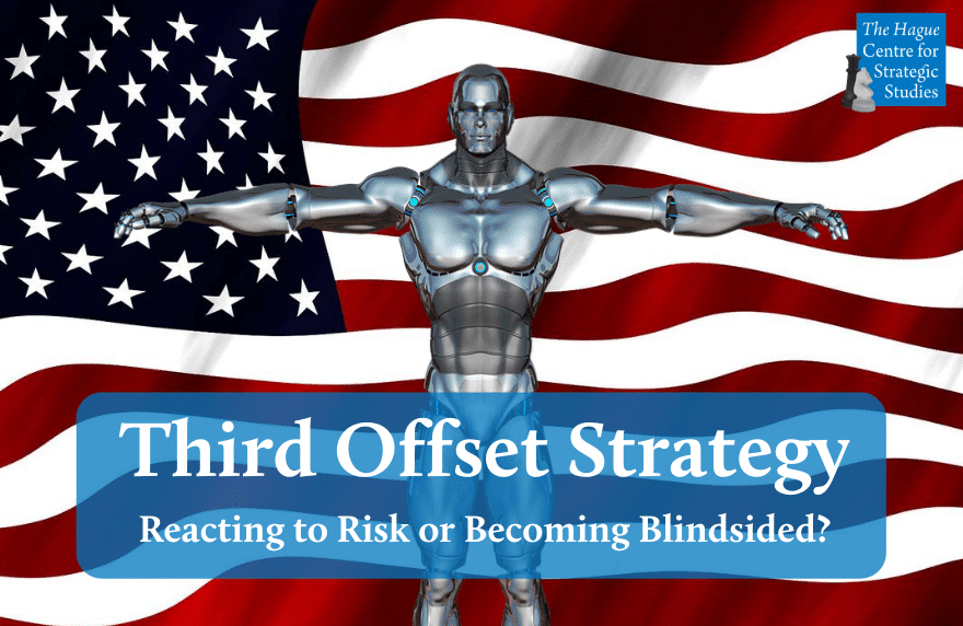 Third Offset Strategy: Reacting to Risk or Becoming Blindsided? | HCSS