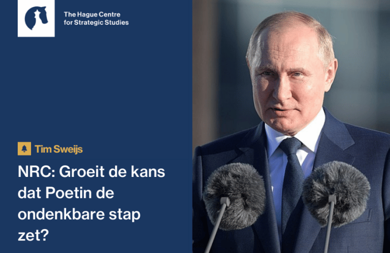 Tim Sweijs in NRC: Groeit de kans dat Poetin de ondenkbare stap zet? - HCSS