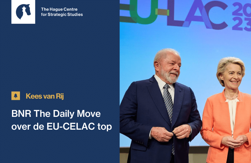 BNR Daily Move | Oud-ambassadeur Kees van Rij over de EU-CELAC top - HCSS